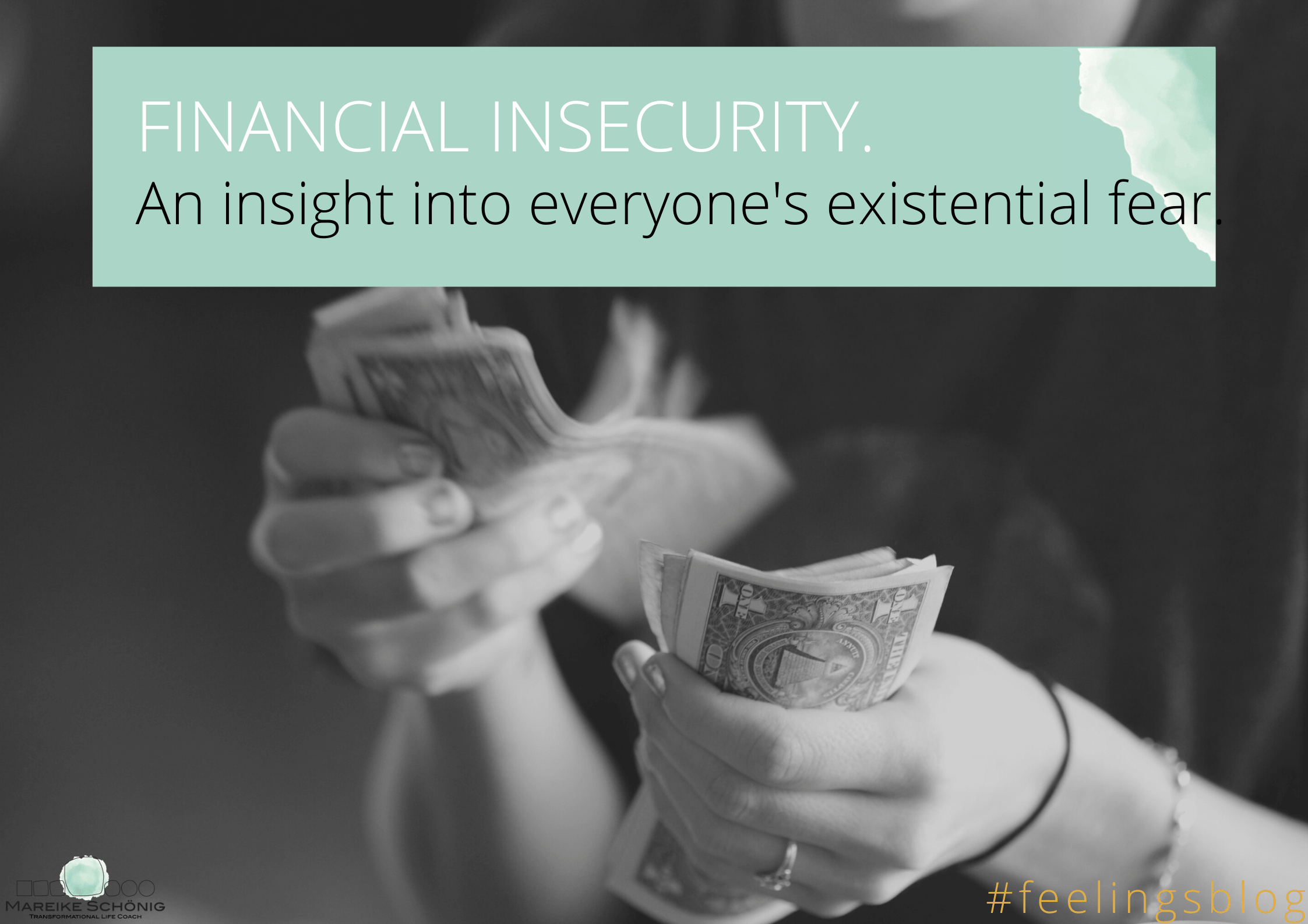 Fear of Financial Insecurity - Mareike Schönig Coaching